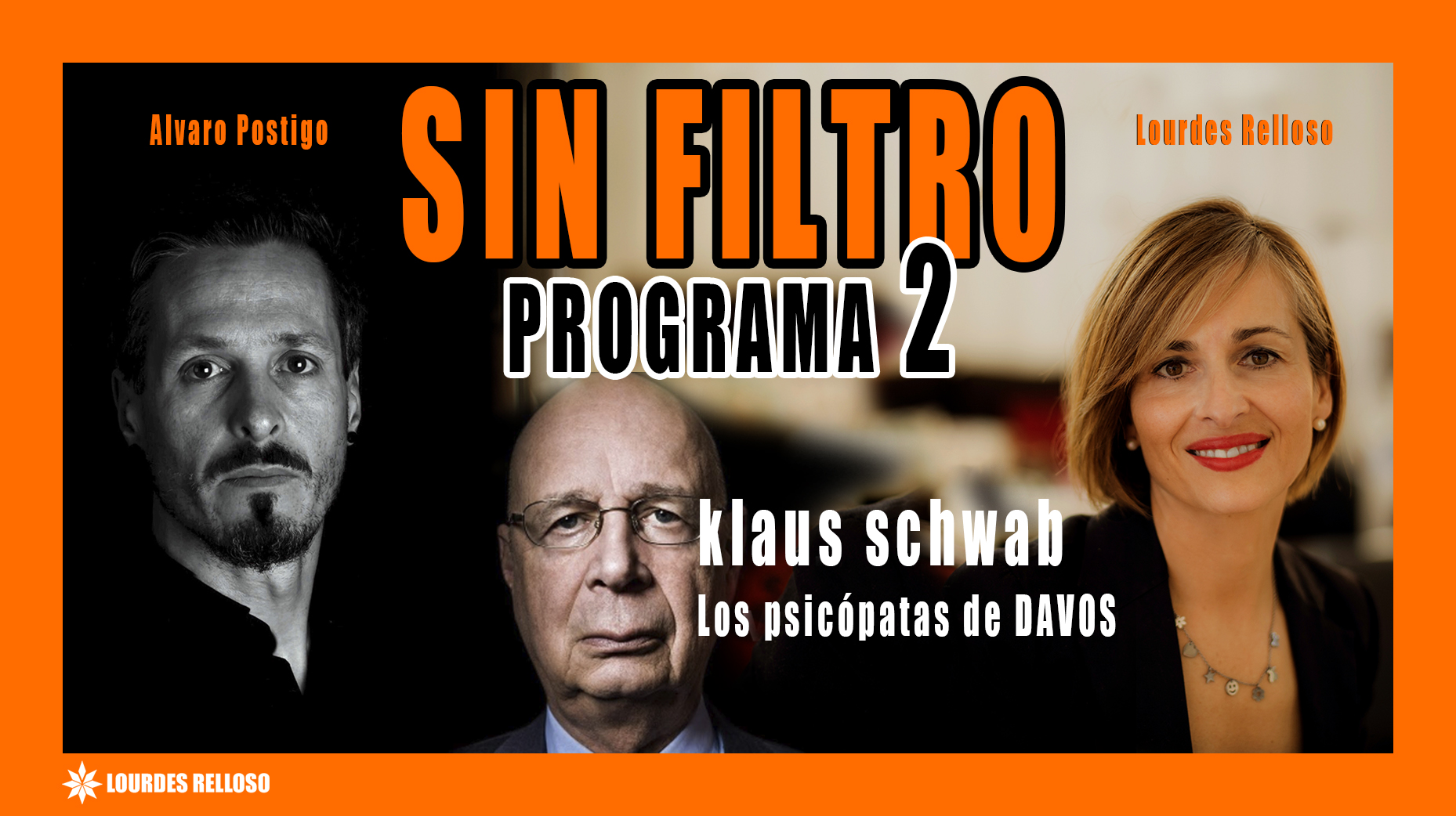 SIN FILTRO 🧠 🎤 – PROGRAMA 2 – Los psicópatas de DAVOS – Lourdes Relloso TV