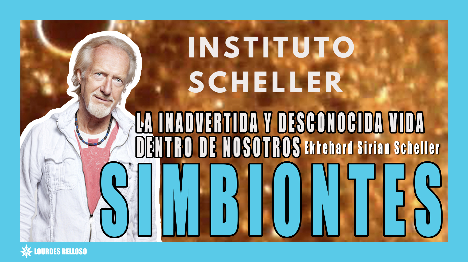 Naturópata Ekkehard Sirian Scheller – SIMBIONTES. INADVERTIDA Y ...